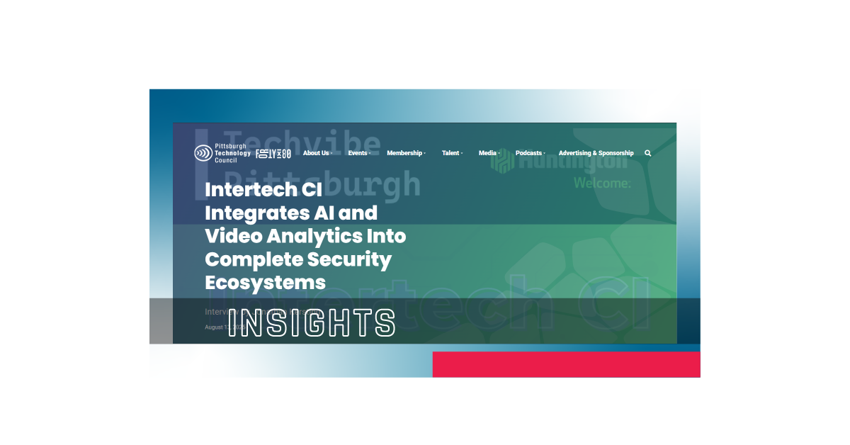 Podcast Interview: Intertech CI Integrates AI and Video Analytics Into ...